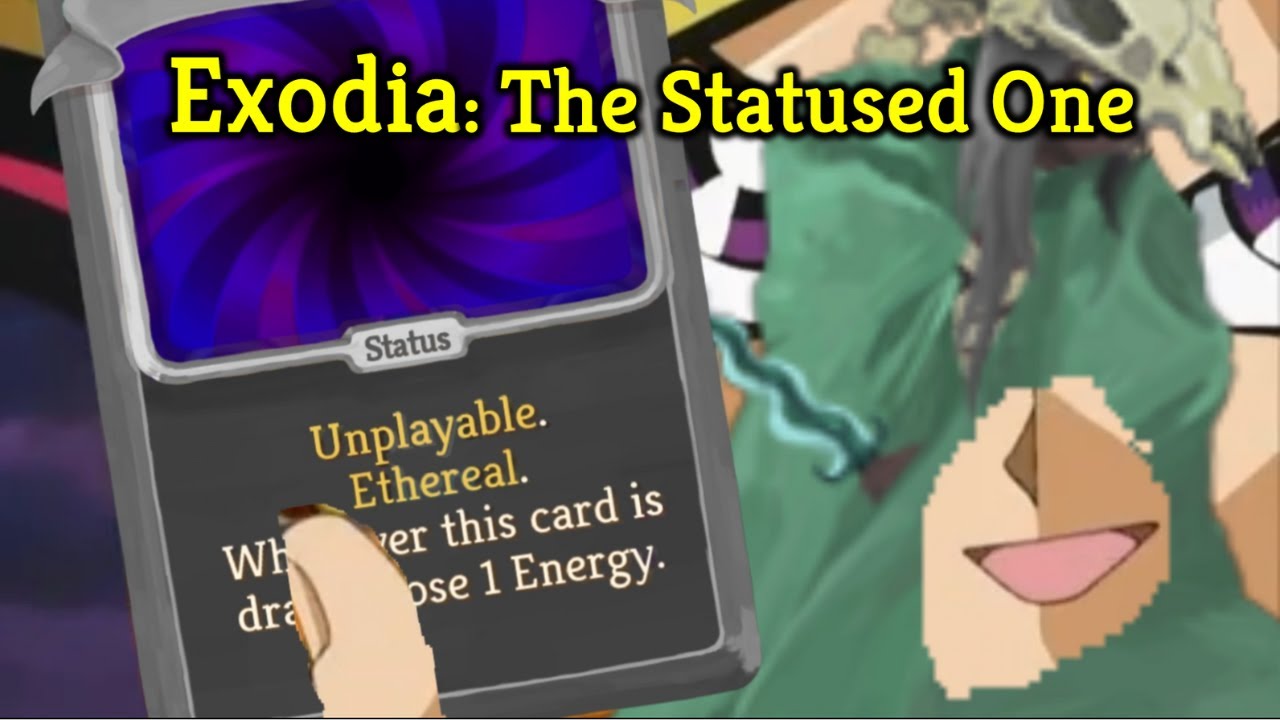 Exodia the Statused One | Slay the Spire - YouTube