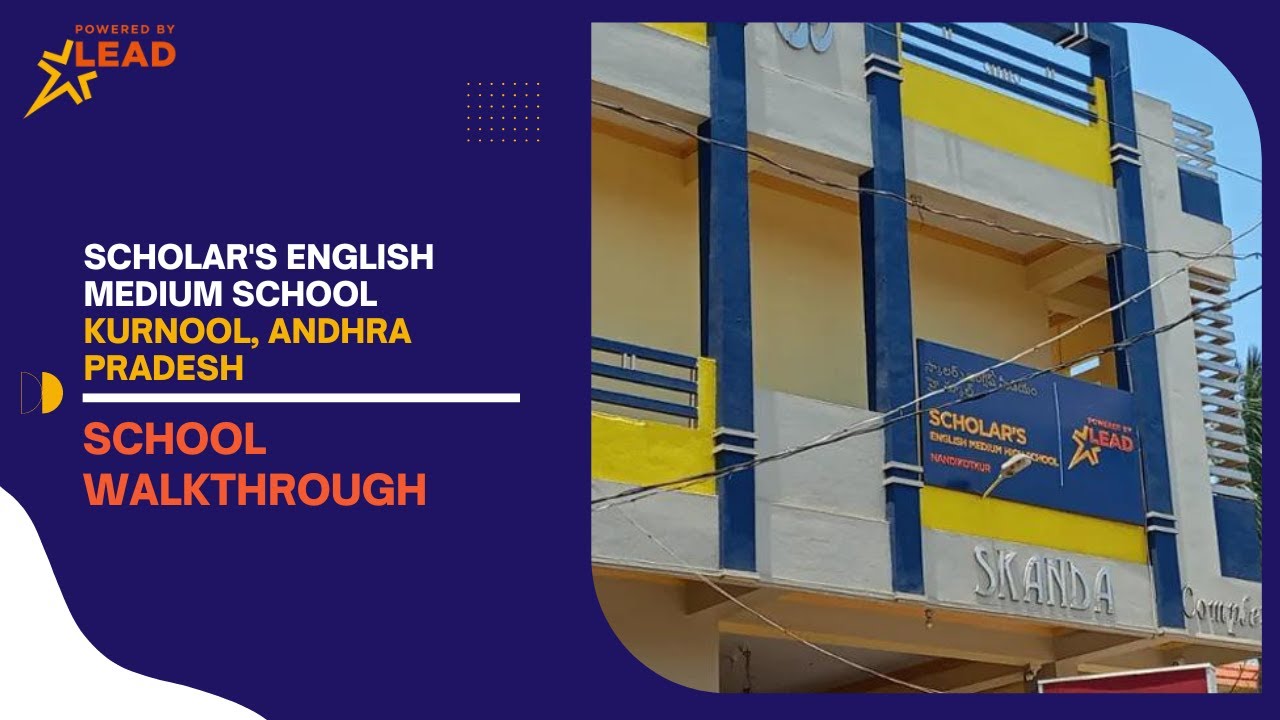 Scholar's English Medium School, Kurnool, Andhra Pradesh | School Tour ...