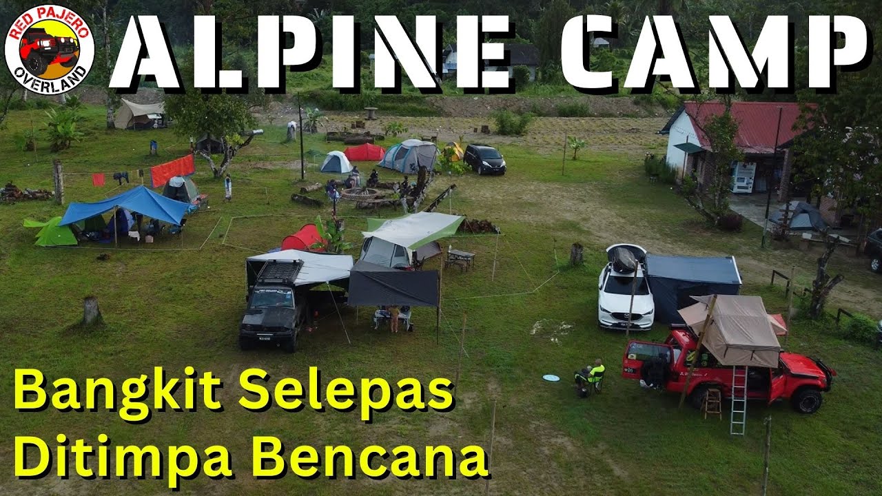 Alpine Camp 2023 | Bangkit Selepas ditimpa Bencana | Sg Lui | Hulu ...