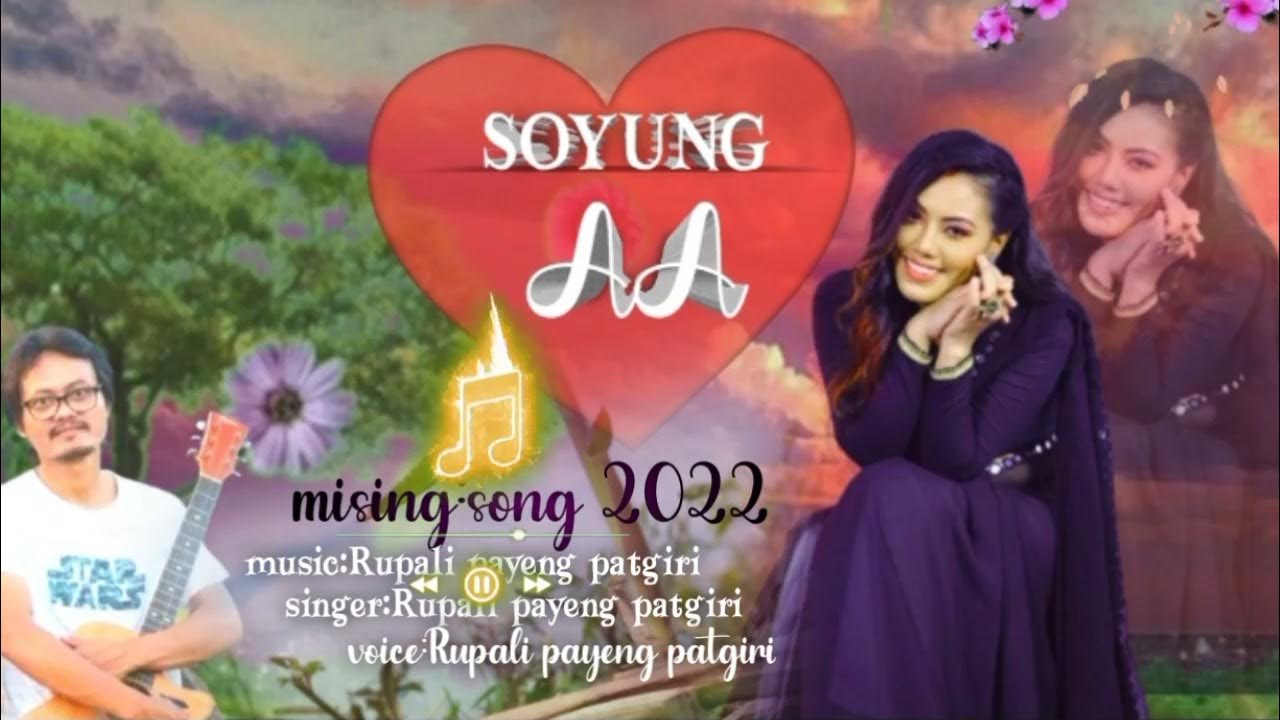 Sibuk Ayir Soyung Rupali Payeng Patgiri New mising song Soyung,2022 🥀🥀 - YouTube