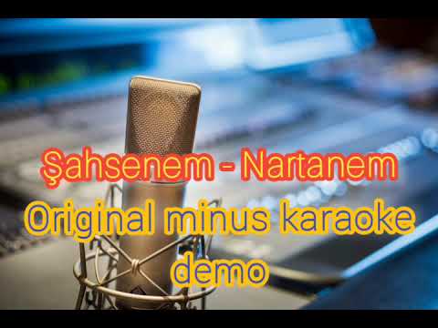 Şahsenem - Nartanem minus karaoke original