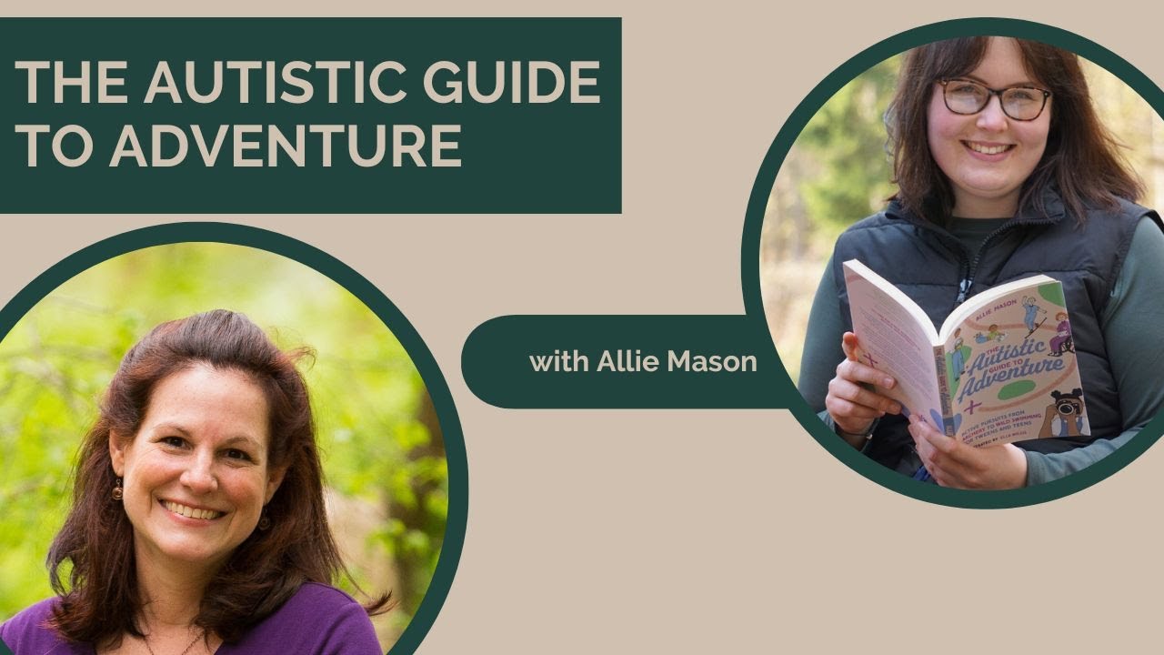 Allie Mason and The Autistic Guide to Adventure - YouTube