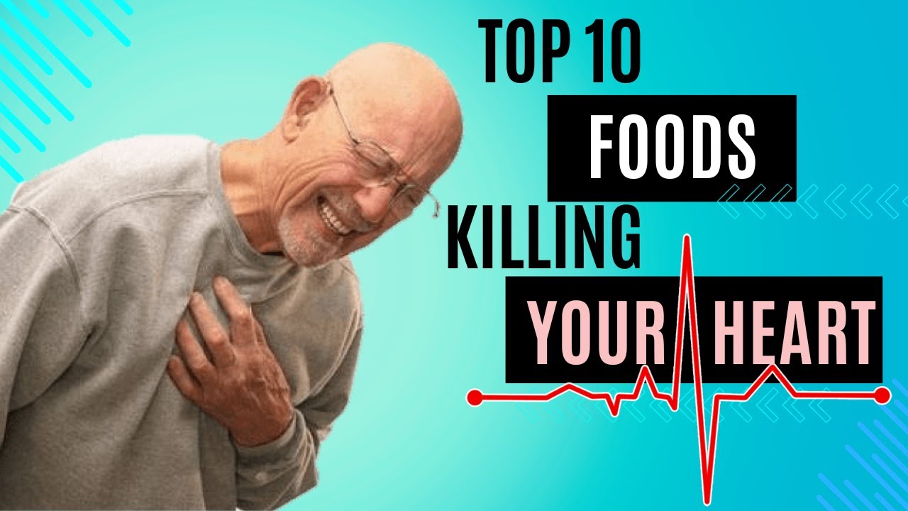 Heart Attack on a Plate: Top 10 Foods Killing Your Heart - YouTube