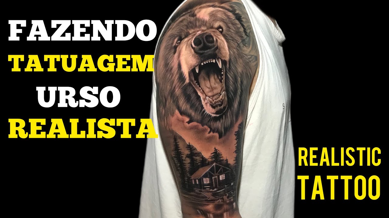 FAZENDO TATUAGEM URSO REALISTA / MAKING REALISTIC BEAR TATTOO ...