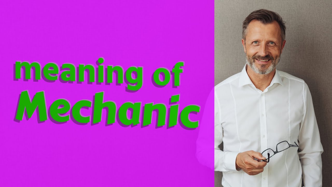 Mechanic | Meaning of mechanic - YouTube
