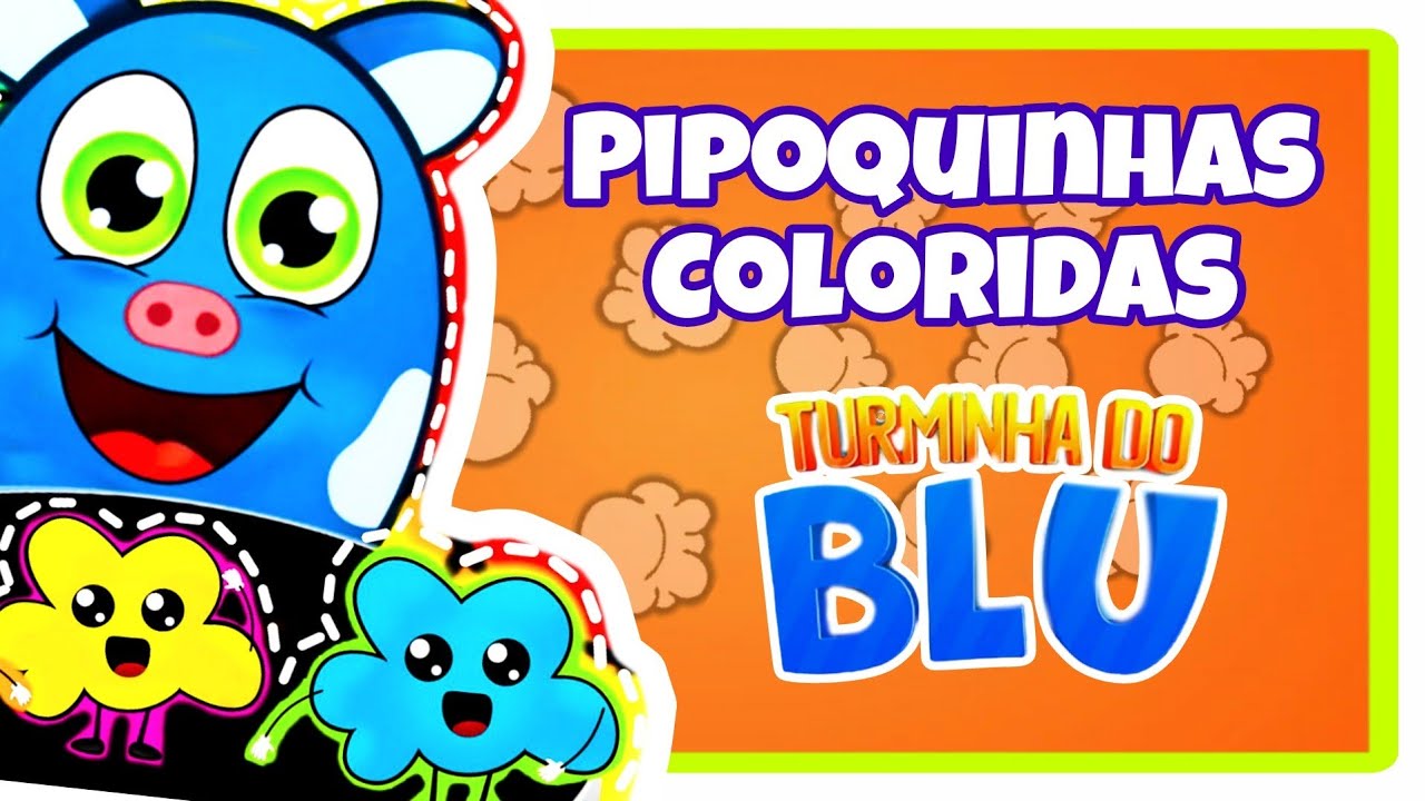 Pipoquinhas Coloridas - Música infantil, Música para criança, Desenho ...