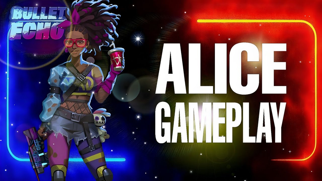 Alice gameplay with full personal Gearset | BULLET ECHO - YouTube