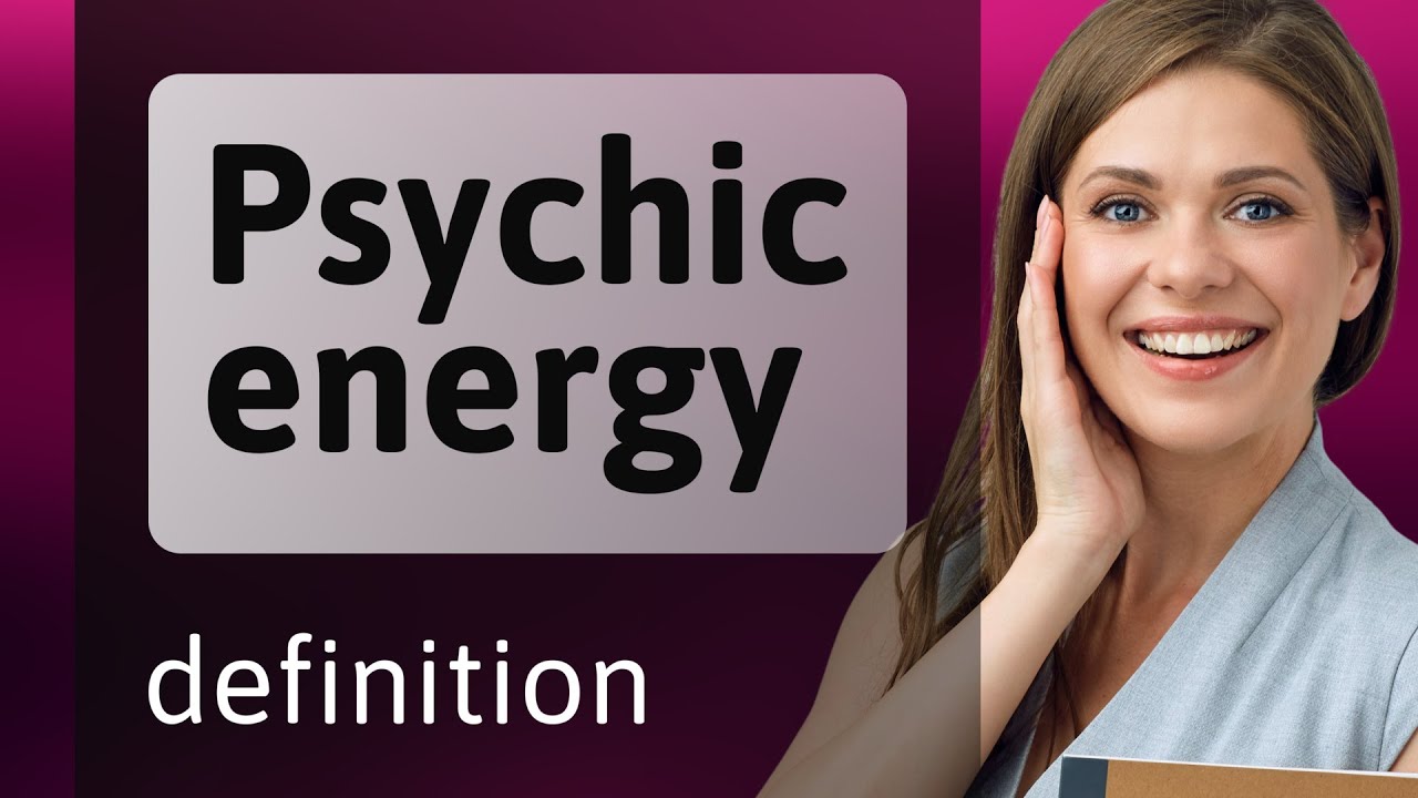 Psychic energy | definition of PSYCHIC ENERGY - YouTube