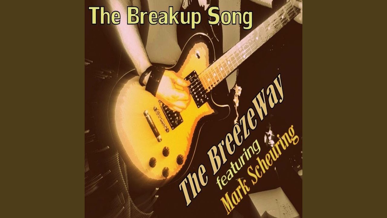 The Breakup Song - YouTube