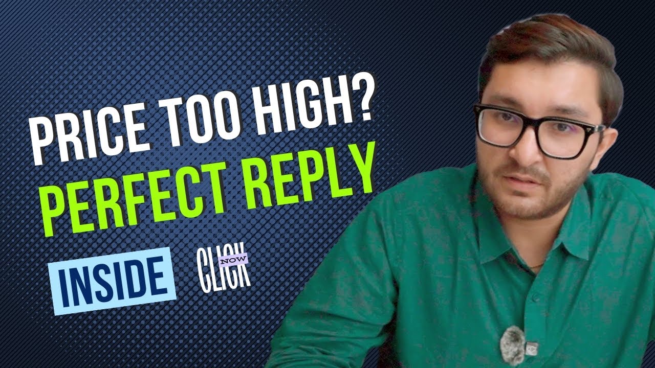 The Perfect Reply to “Your Price is Too High” That Works! - YouTube
