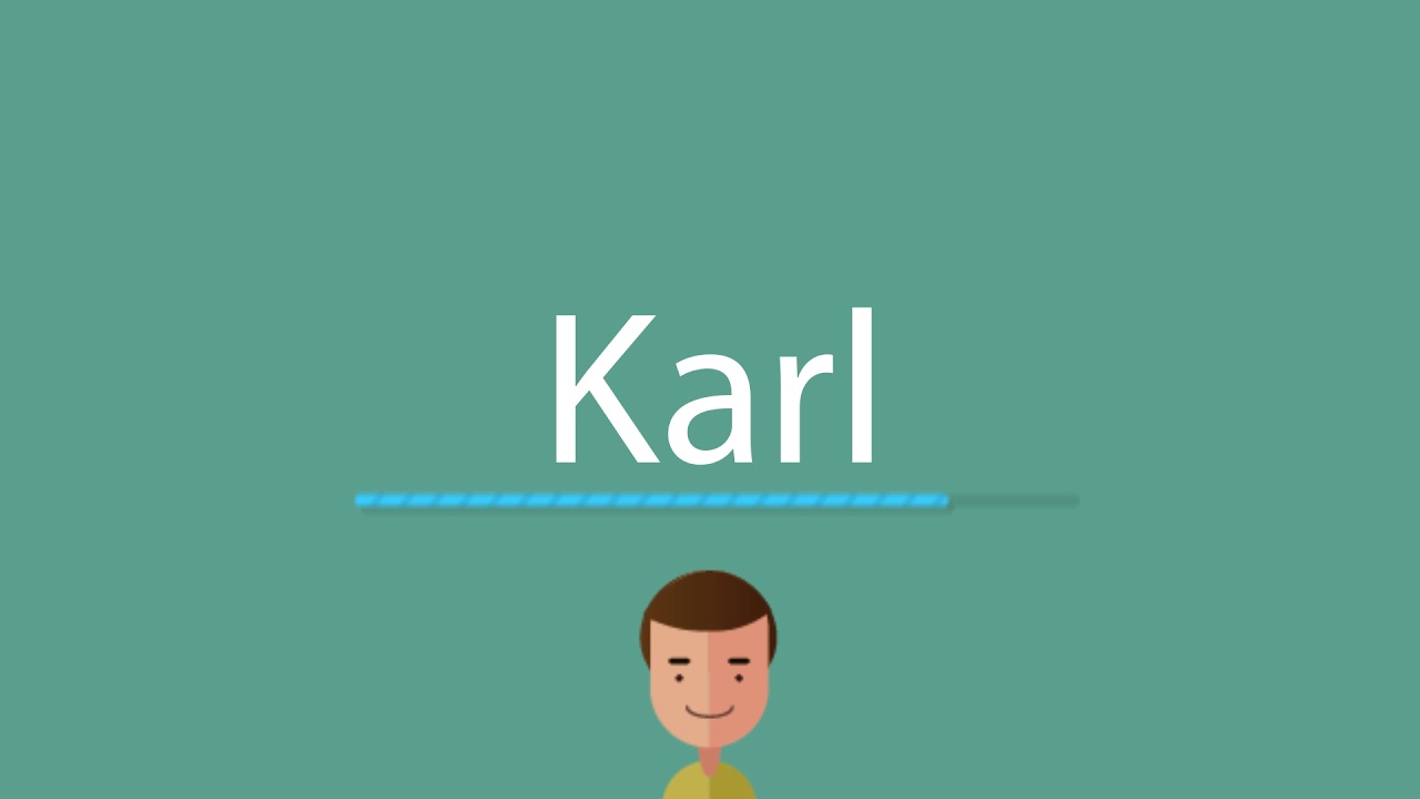 How to say Karl - YouTube