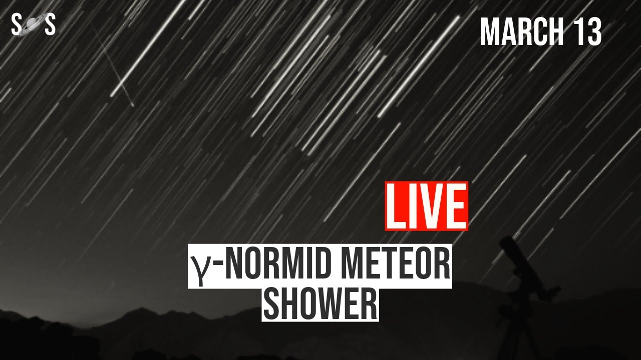 Live : γ-Normid Meteor Shower 2024 | March 13 - YouTube