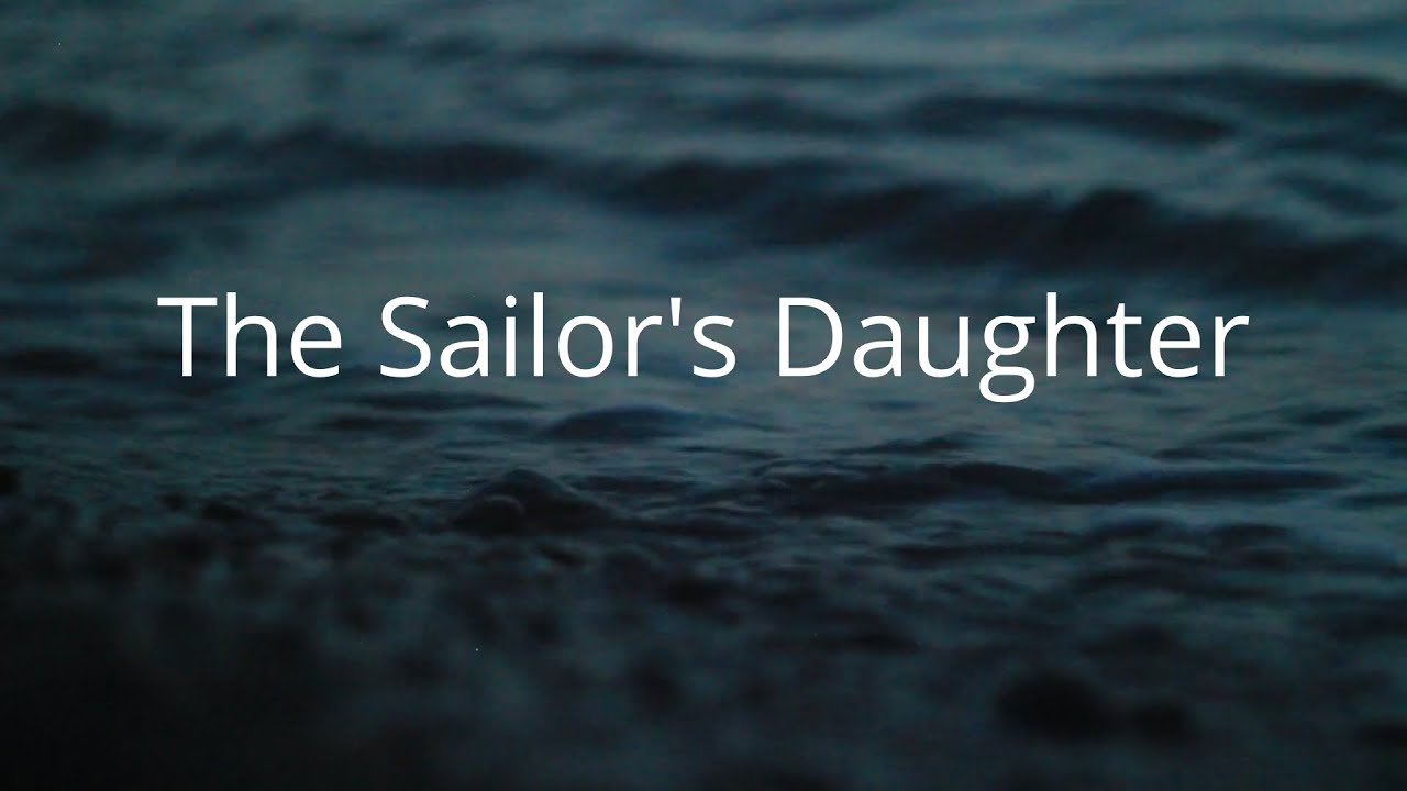 The Sailor's Daughter (Original Song) Brian Whitmer - YouTube