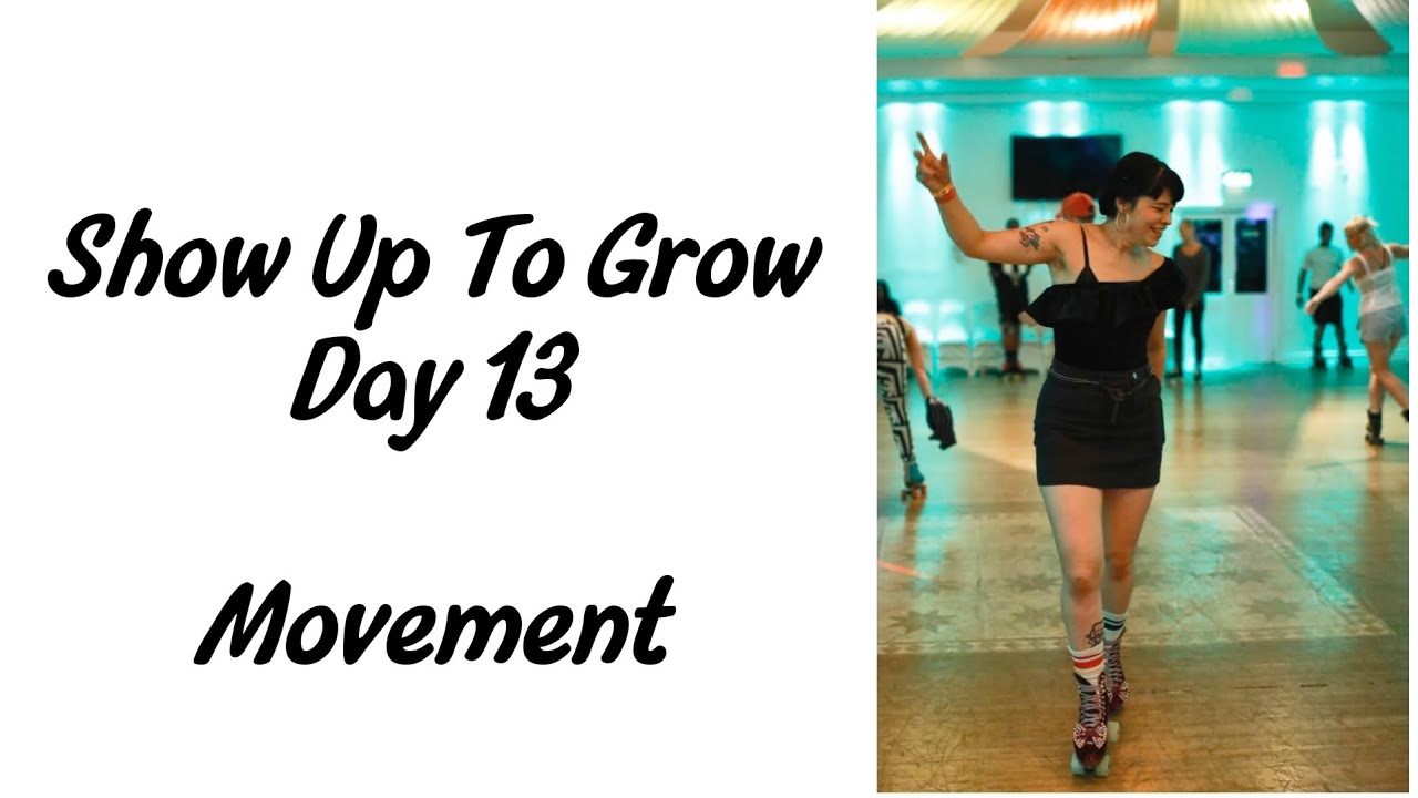 Show Up To Grow Challenge: Day 13 - movement - YouTube