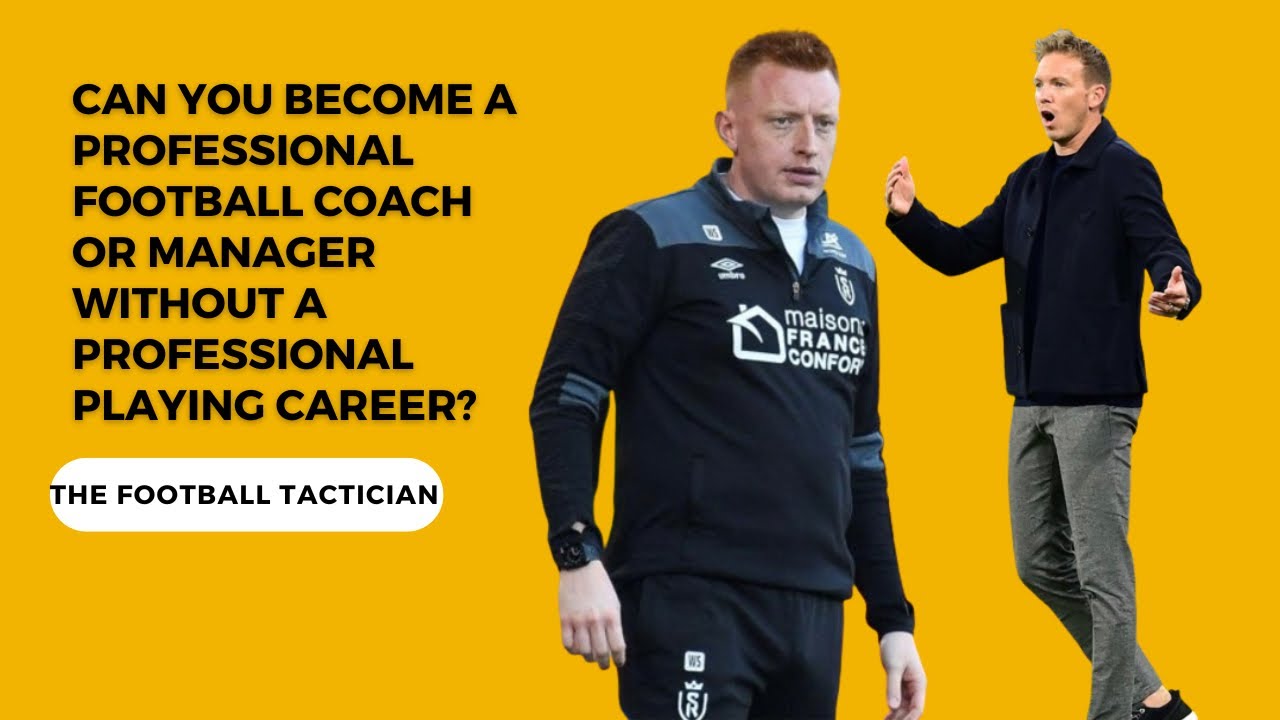 Can you become a professional football coach or manager without a ...