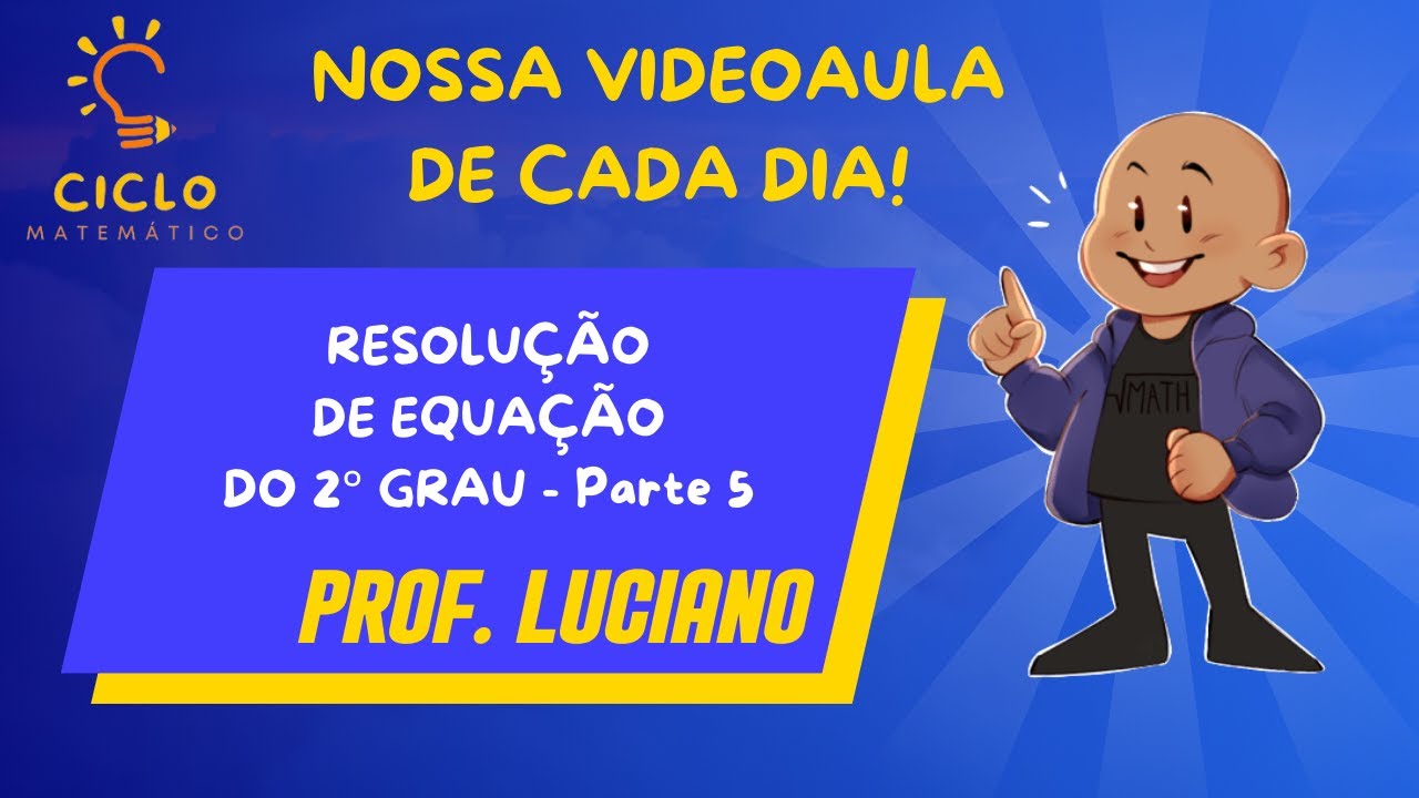 Equação do 2º Grau: Método da Soma e Produto - Resolução Rápida e Fácil ...