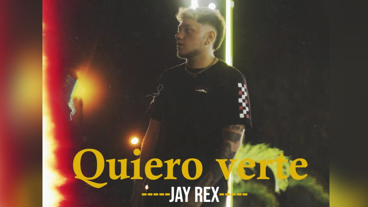 Jay Rex - Quiero verte - YouTube