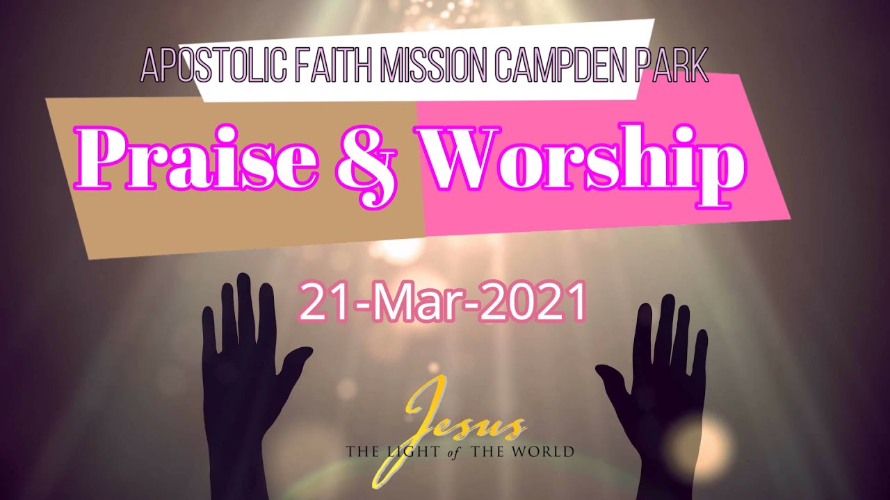Praise & Worship 21st March 2021 - YouTube