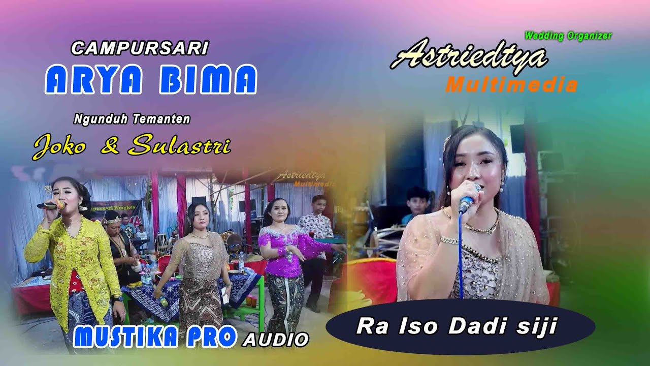 Ra Iso Dadi Siji // ARYA BIMA // ASTRIEDTYA // MUSTIKA PRO - YouTube