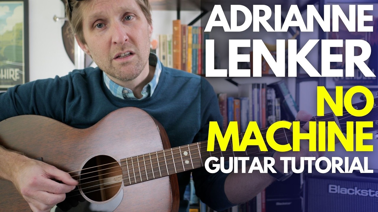 No Machine By Adrianne Lenker Guitar Tutorial Guitar Lessons With 9928