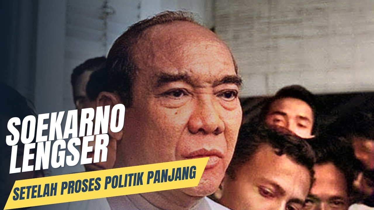 1967 Soekarno Lengser dari Kursi Kepresidenan Setelah Melalui Proses ...