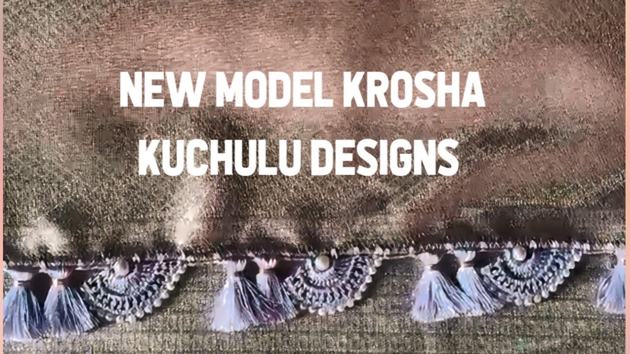 New model krosha kuchulu designs/one side krosha kuchulu designs ...