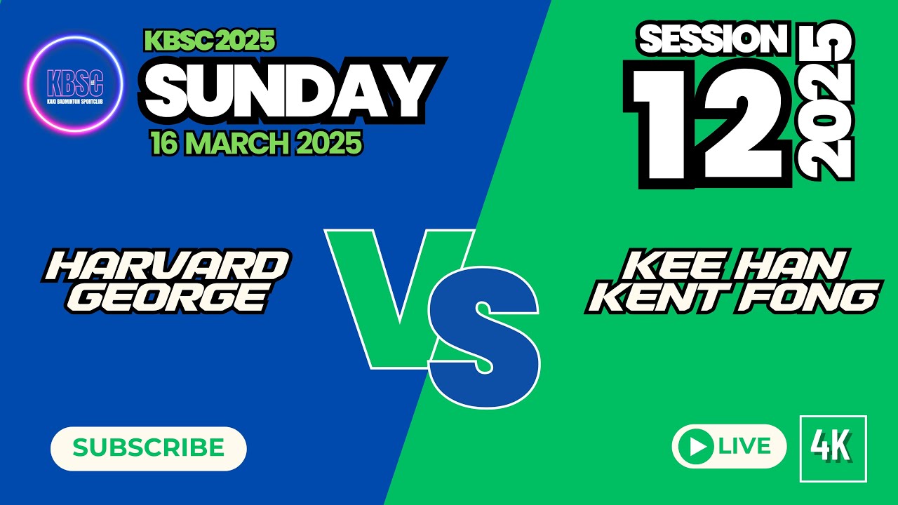 Harvard & George VS KeeHan & KentFong [KBSC SUNDAY #12-2025 @ 16 March ...