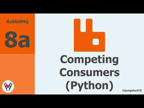 RabbitMQ- Tutorial 8a - Competing Consumers Python Implementation - YouTube