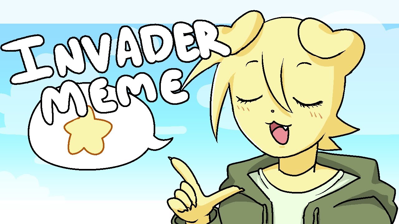 ☆INVADER☆ meme {80 subs!} - YouTube