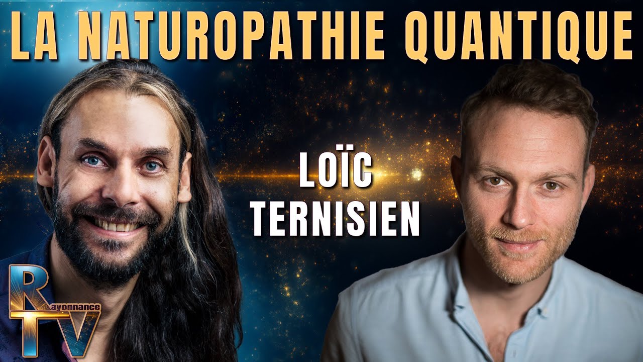 La naturopathie quantique - Avec Loïc Ternisien - YouTube