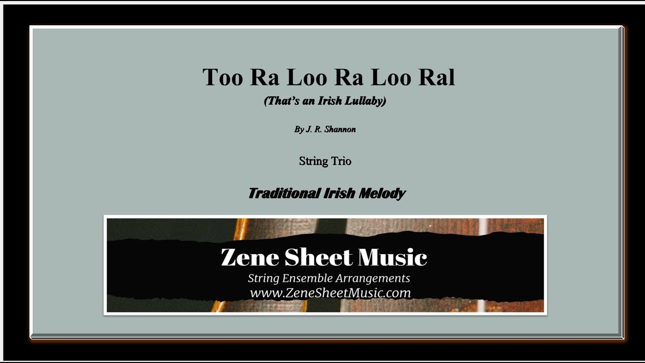 Too Ra Loo Ra Loo Ral (That's an Irish Lullaby) - arranged for String ...