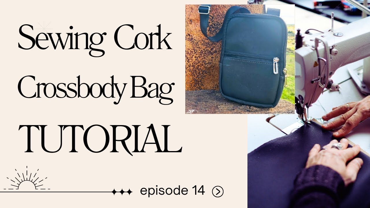 Sewing Cork 14 - How to Make a Cork Crossbody Zipper Bag Tutorial - YouTube