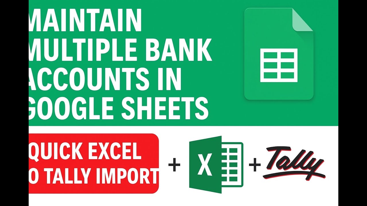 Maintain Multiple Bank Accounts in Google Sheets (Day-Wise) + Quick ...
