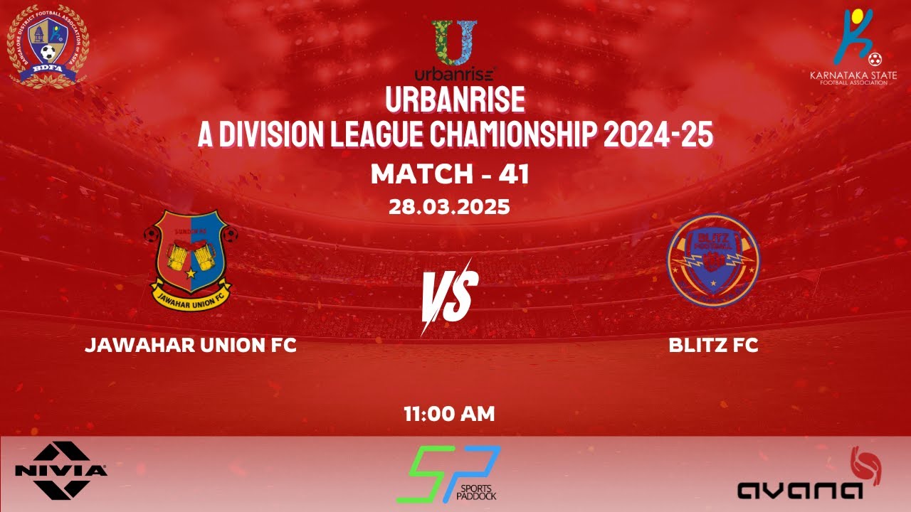 URBANRISE | A DIVISION LEAGUE 2024 - 2025 | JAWAHAR UNION FC VS BLITZ ...