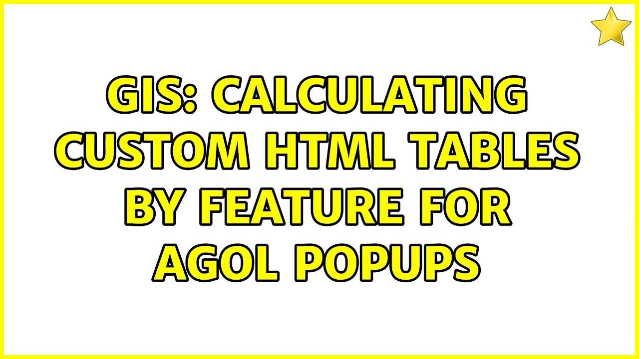 GIS: Calculating custom HTML tables by feature for AGOL popups - YouTube