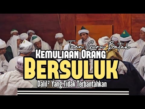 🔴 Kemuliaan Orang² Bersuluk dan Dalil² Yang Tidak Terbantahkan | Tuan ...