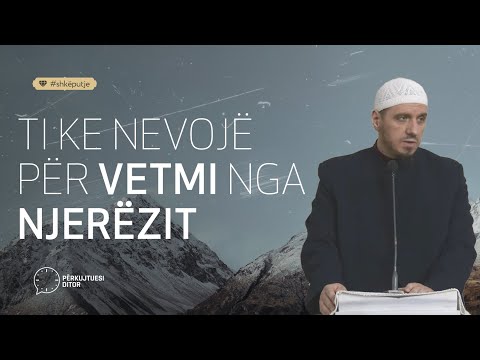 Ti ke nevojë për vetmim nga njerëzit -  Hoxhë Enis Rama