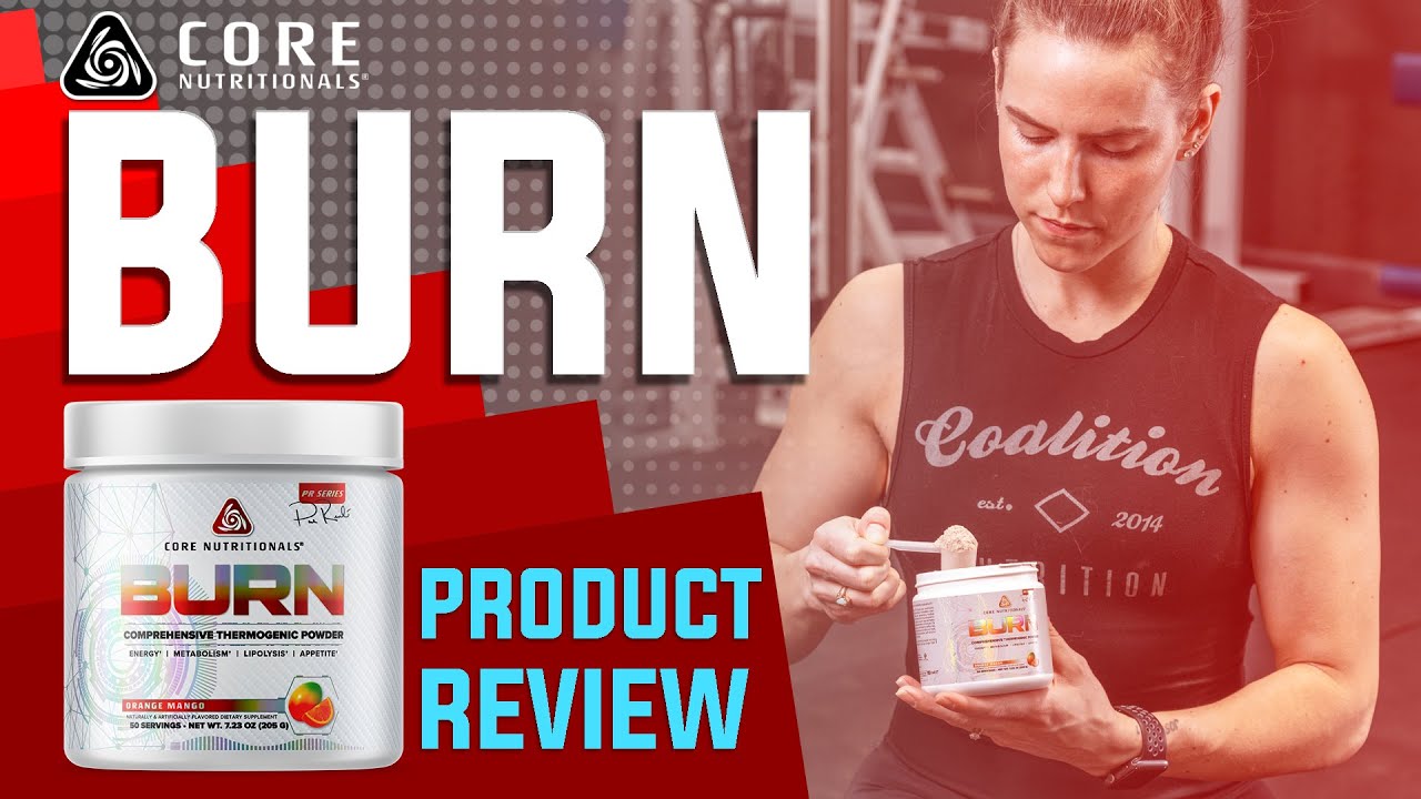Core Nutritionals Burn Review - YouTube