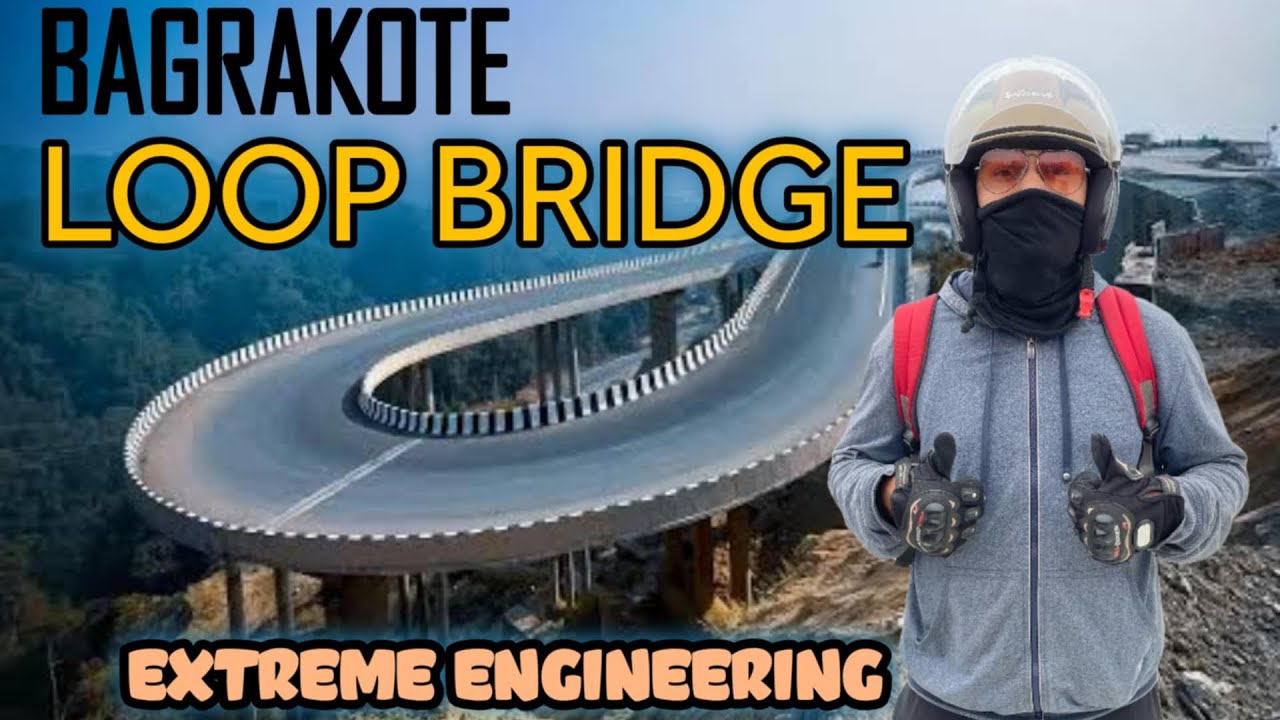 Loop Bridge Bagrakote | Bagrakote to Sikkim new road | NH 717A - YouTube