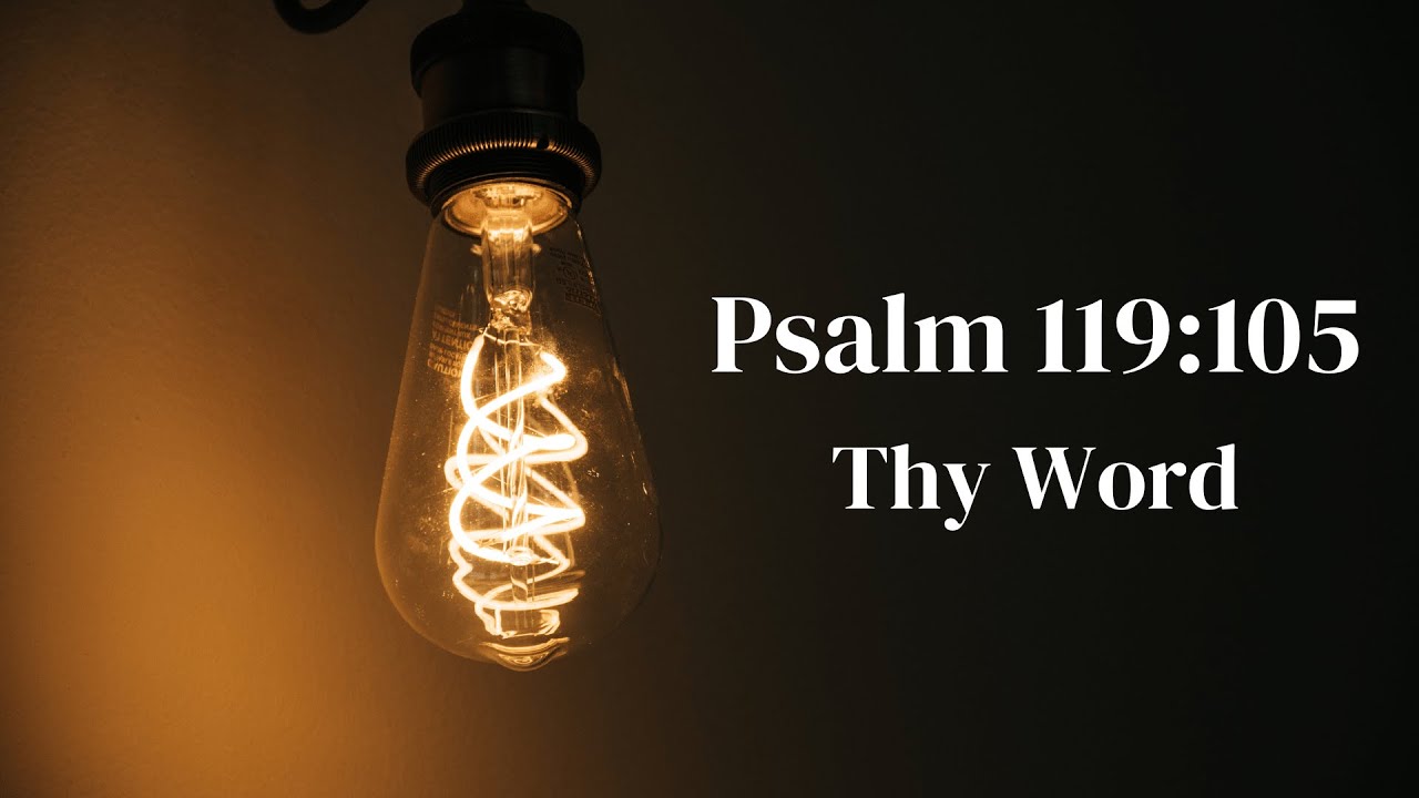 God's Word is Light: Psalm 119:105 - YouTube