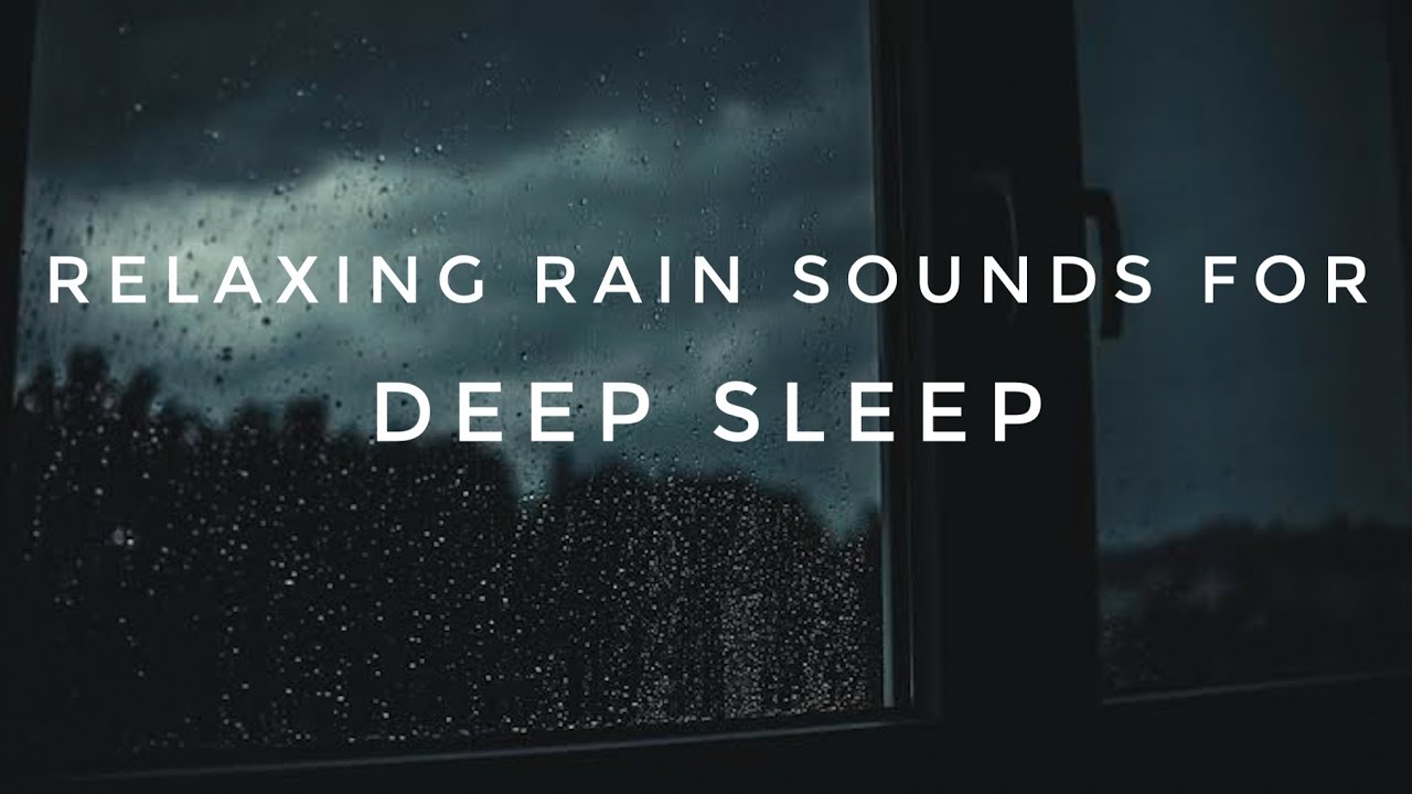 Relaxing Rain Sounds for Deep Sleep | Rainfall Sleep Aid - YouTube