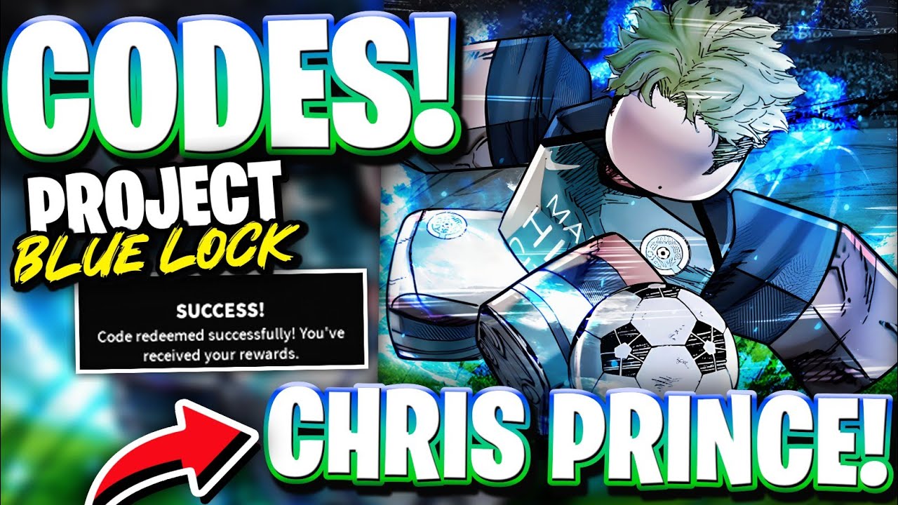 👑[CHRIS PRINCE] ALL CHRIS PRINCE UPDATE CODES FOR PROJECT BLUE LOCK ...