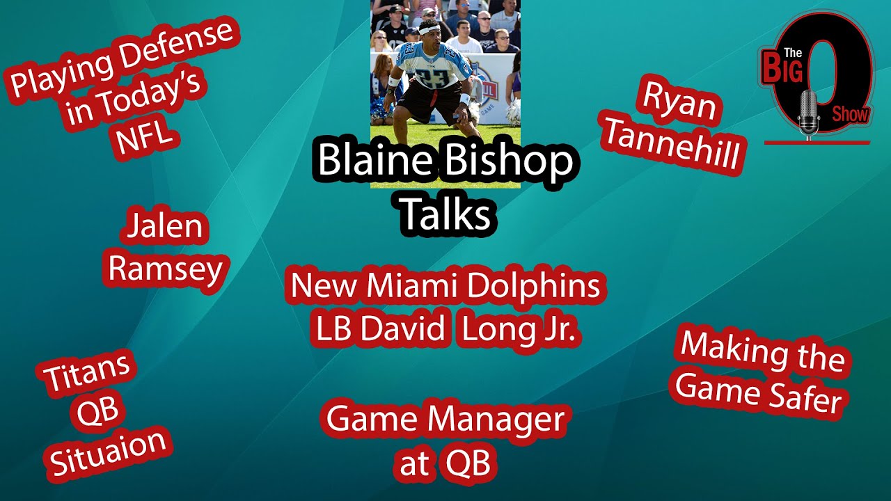 blaine-bishop-joins-the-big-o-show-to-talk-miami-dolphins-new-lb-david