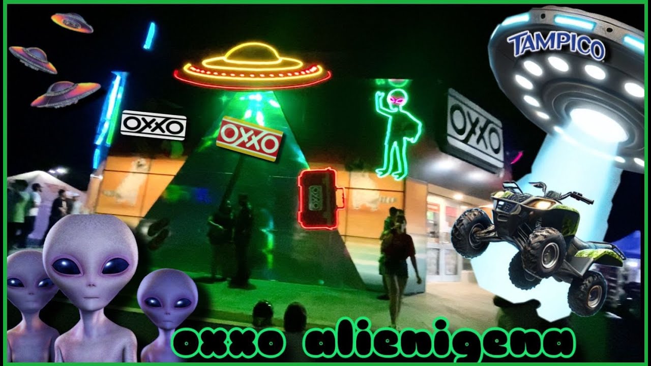 visite EL PRIMER OXXO ALIENIGENA DEL MUNDO en "PLAYA MIRAMAR ...
