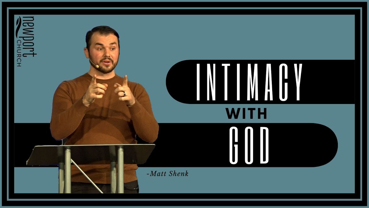 Intimacy With God | Matt Shenk - YouTube