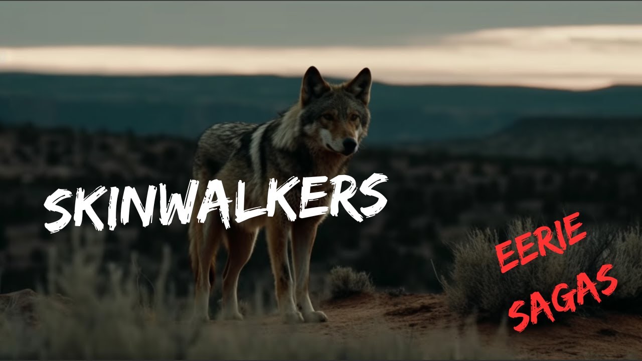 Skinwalkers Youtube