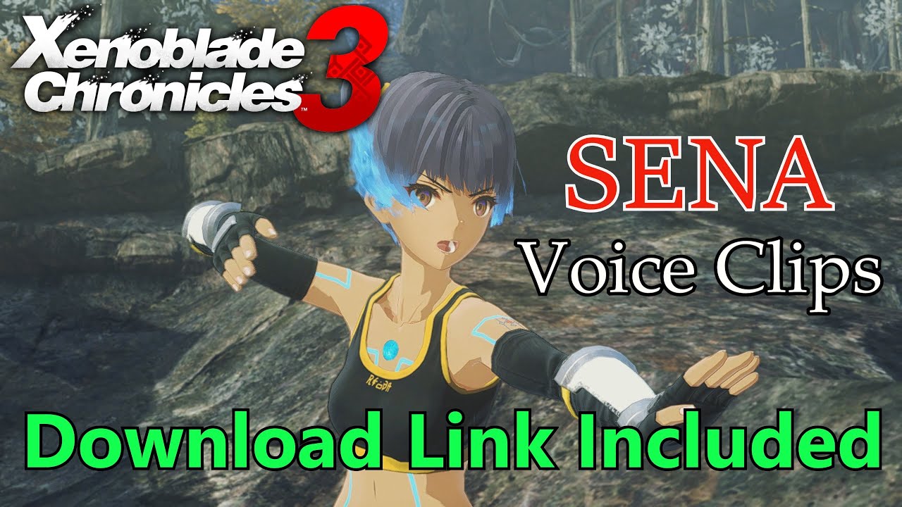 Xenoblade Chronicles 3 - Sena Voice Clips [Updated With Download Links ...
