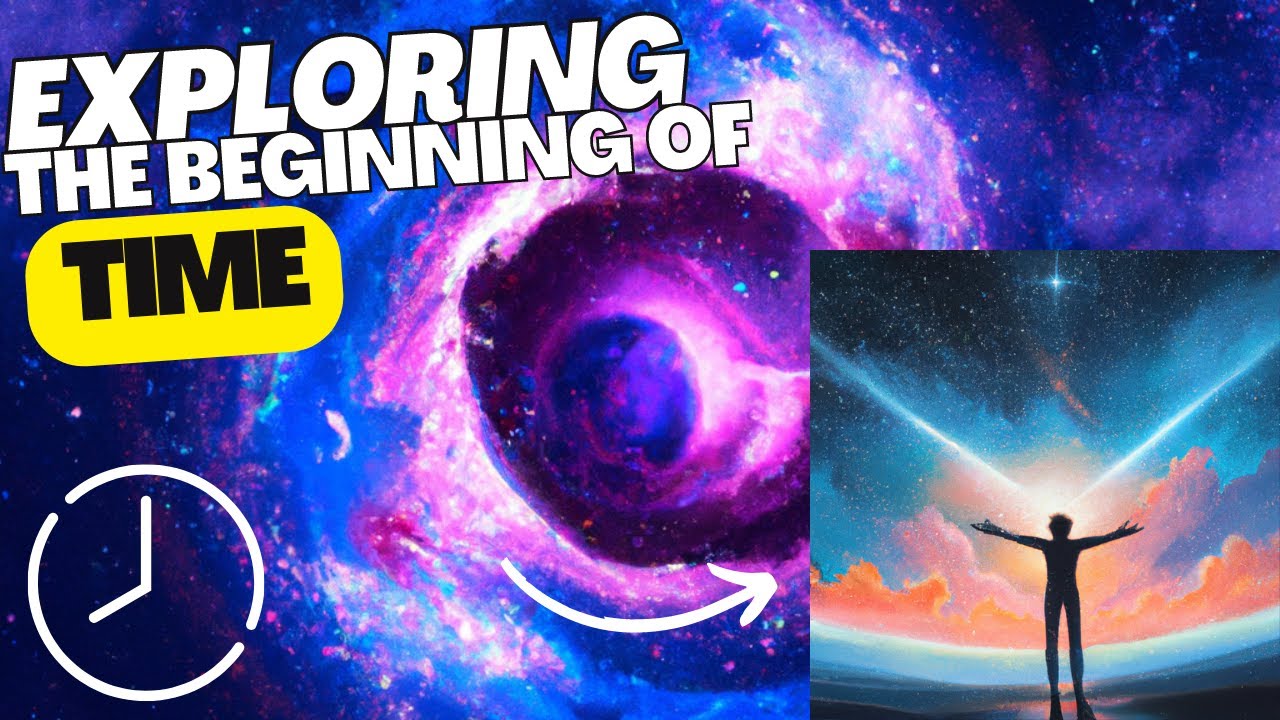 Exploring the Beginning of Time: A Journey Through the Universe - YouTube