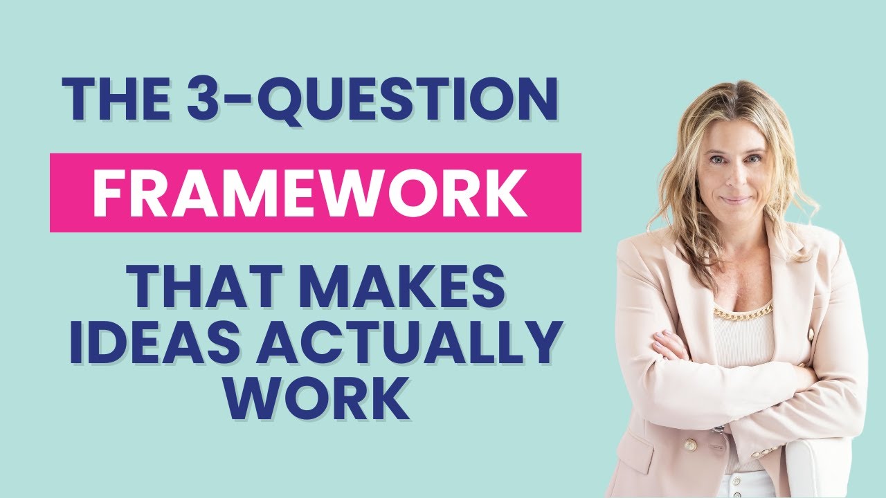 The 3-Question Framework That Makes Ideas Actually Work - YouTube