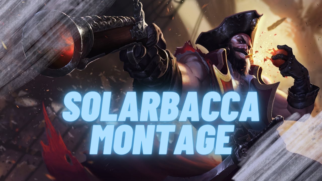 SOLARBACCA Gangplank Montage | Great Plays of SOLARBACCA - YouTube